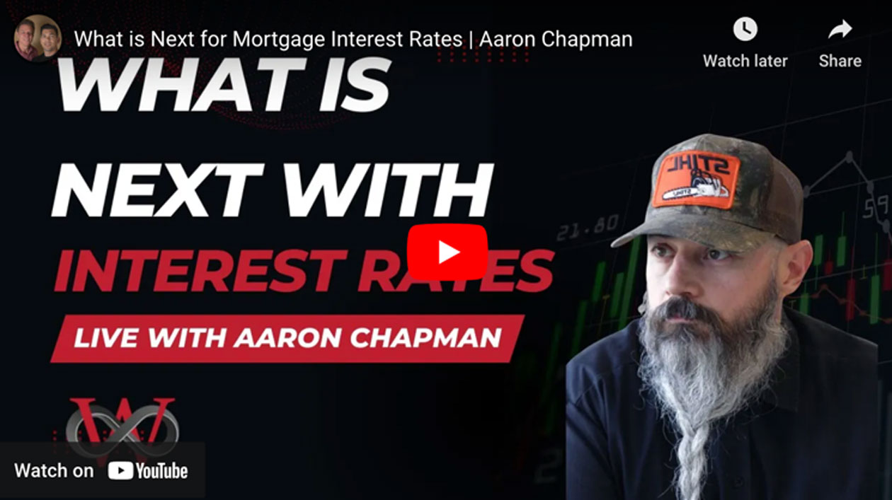 What is Next for Mortgage Interest Rates - Infinite Wealth Consultants